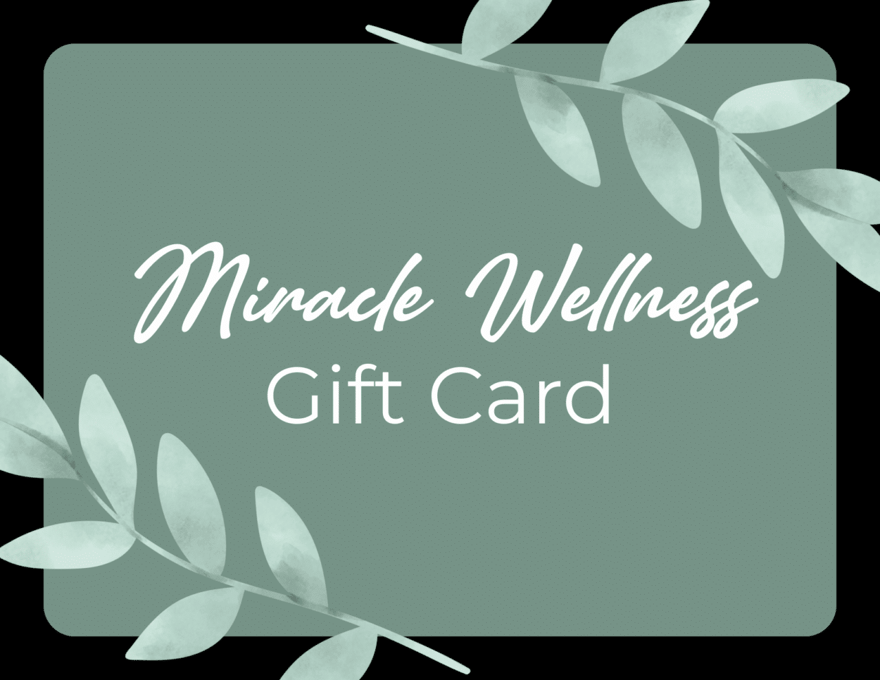 Miracle Wellness Gift Card - Miracle Weight Loss & Wellness